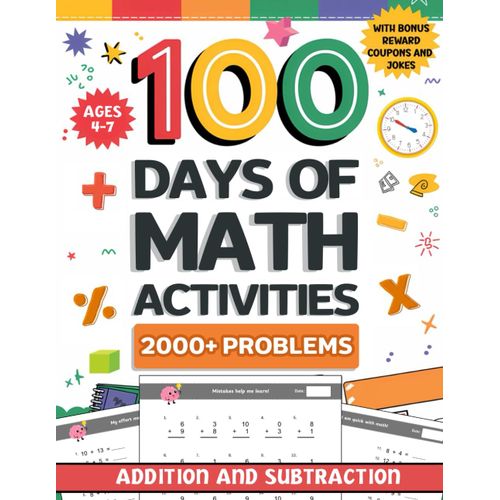 100 Days of Math Activities for Ages 4-7: Addition and Subtraction Fun ...