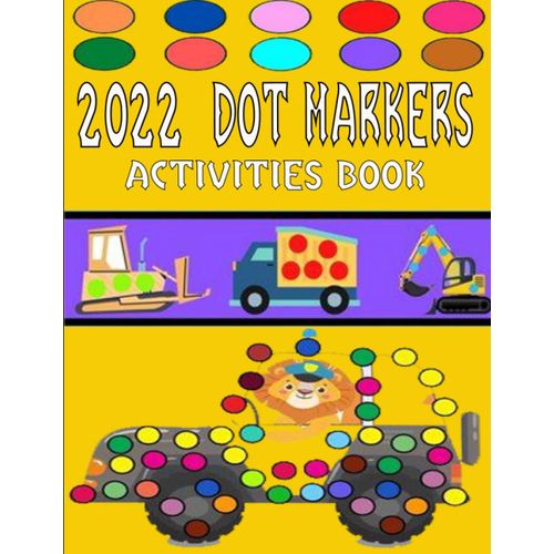 2022 Dot Markers Activity Book: Mighty Trucks, Cars Vehicles and Fruits ...