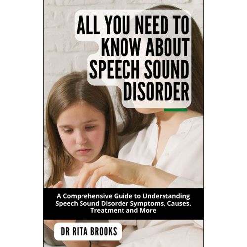 All You Need to Know About Speech Sound Disorder: A Comprehensive Guide ...