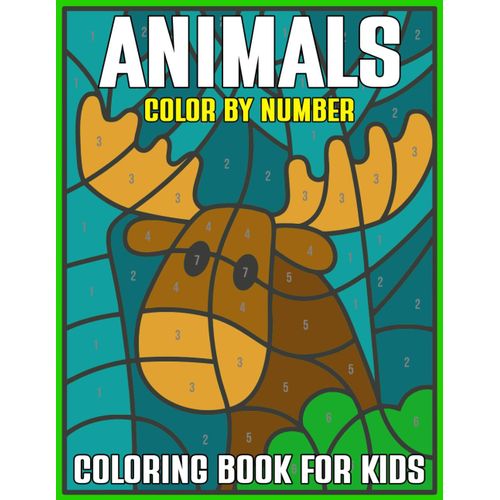 Animals Color By Number Coloring Book For Kids: Color Your Favorite ...
