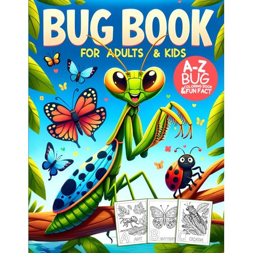 Bug Coloring Book for Adults and Kids: A to Z Alphabet with Fascinating ...