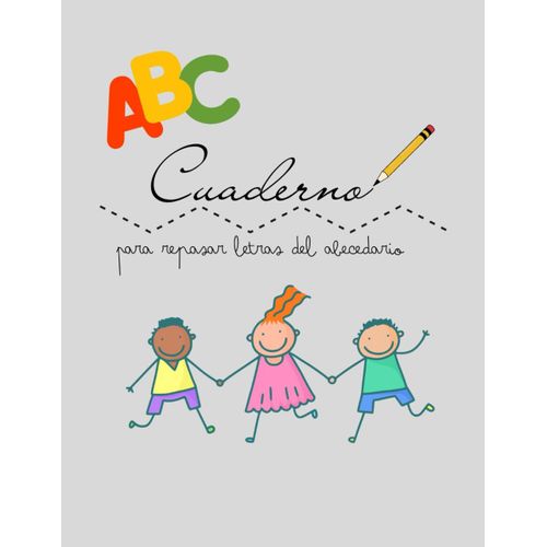 Cuaderno para repasar letras del abecedario: Cuaderno de caligrafía ...