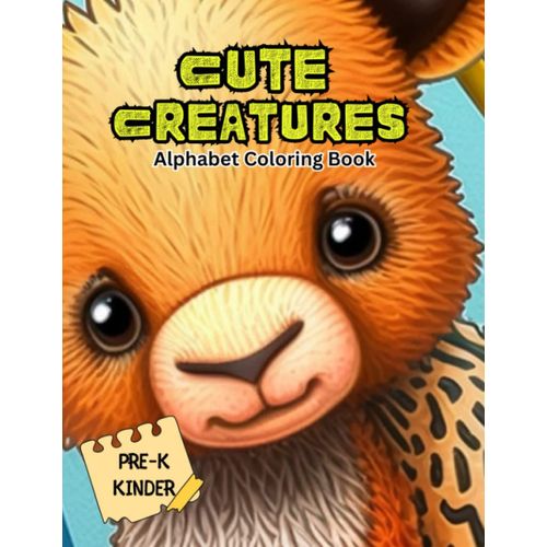 Cute Creatures Alphabet Coloring Book: From Ant to Zebra, A-Z Animals ...