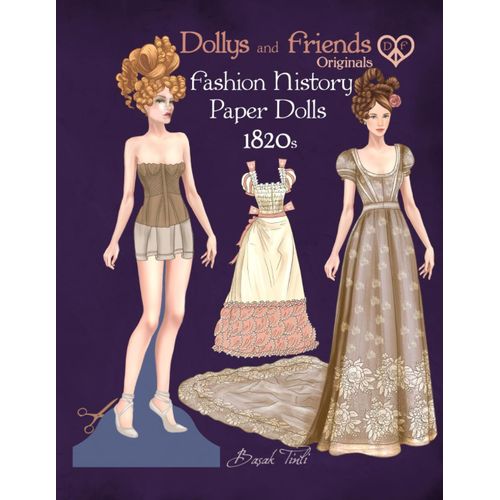 Dollys and Friends Originals Fashion History Paper Dolls, 1820s ...