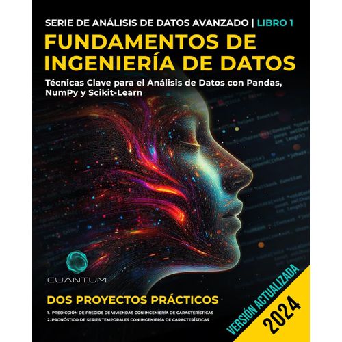 Fundamentos de Ingeniería de Datos: Técnicas Clave para el Análisis de Datos con Pandas, NumPy y ...