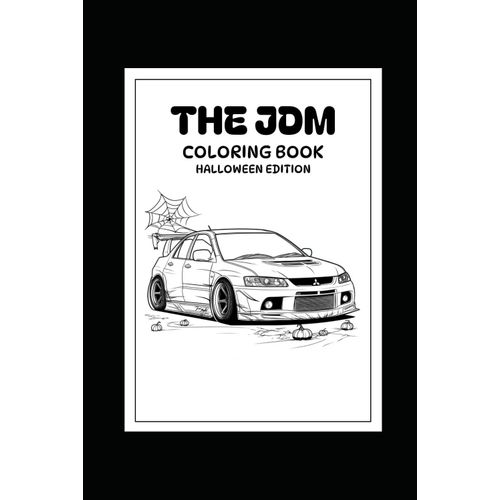 JDM Coloring Book *Halloween Edition*: Get ready to rev your engines ...