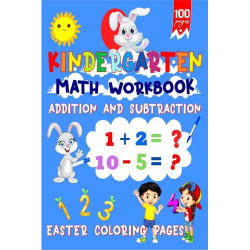 Kindergarten Math Workbook Addition And Subtraction: Practice Addition ...