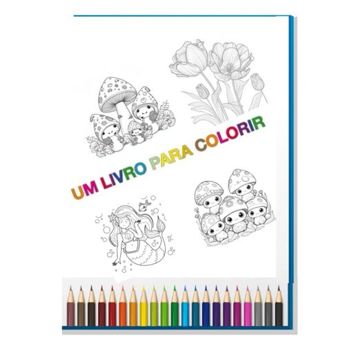 Livro de Colorir: O Livro de colorir, Edição Especial: Para todas as ...