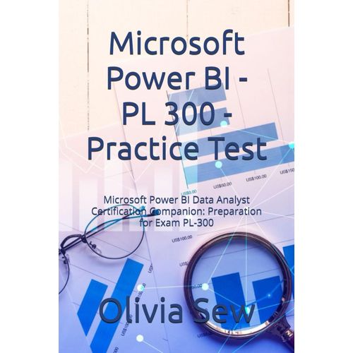 Microsoft Power BI - PL 300 - Practice Test: Microsoft Power BI Data ... Microsoft Power BI - PL 300 - Practice Test: Microsoft Power BI Data ...