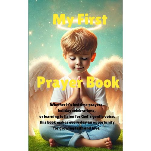 My First Prayer Book: How, When and Why to pray, Explained For Kids ...