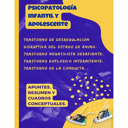 Psicopatología infantil y adolescente: Trastorno de desregulación disruptiva del estado de ánimo ...