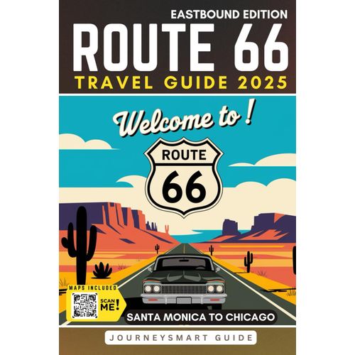 Route 66 Updated Travel Guide: 100+ Active Attractions and Hidden Gems from Santa Monica to ...