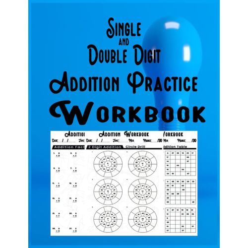 Single And Double-Digit Addition Practice Workbook: 100 Addition ...