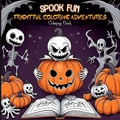 Spook Fun Frightful Coloring Adventures Coloring Book: Fun and Spooky ...