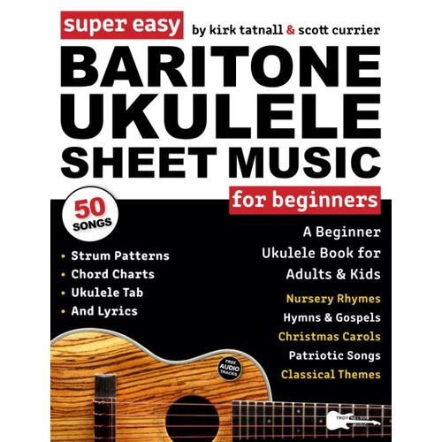 Super Easy Baritone Ukulele Sheet Music for Beginners: A Baritone Uke ...