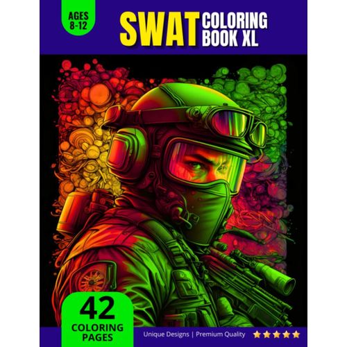 SWAT Coloring Book: Police Action - Special Forces - Boys - SWAT Coloring Pages, XL-edition ...