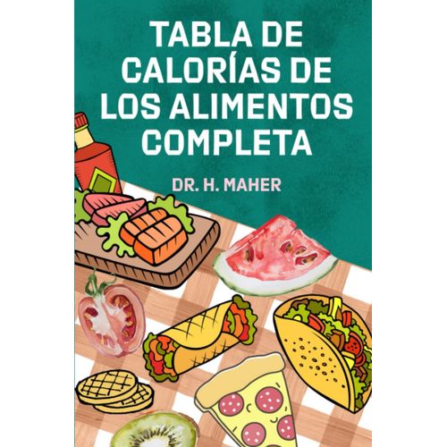 Tabla de Calorías de Los Alimentos Completa: Su Guía Esencial Para ...