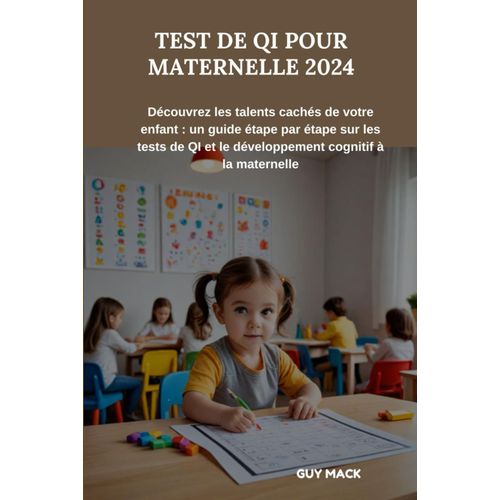 TEST DE QI POUR MATERNELLE 2024: Découvrez les talents cachés de votre ...