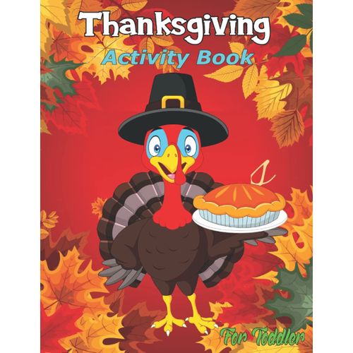 Thanksgiving Activity Book for Toddler: Super Fun Thanksgiving ...