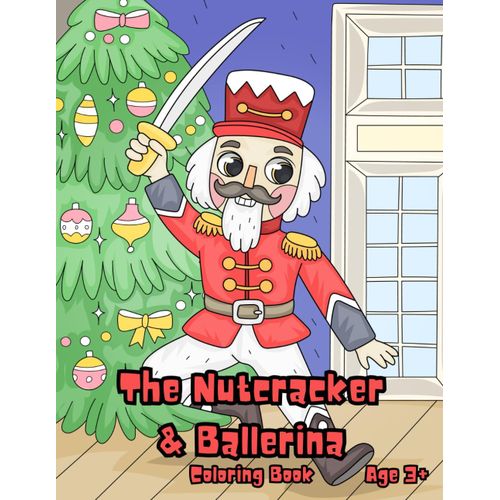 The Nutcracker & Ballerina:Coloring Book: "The Magic of the Nutcracker ...