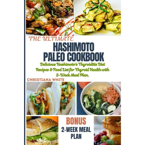THE ULTIMATE HASHIMOTO PALEO COOKBOOK: Delicious Hashimoto's ...