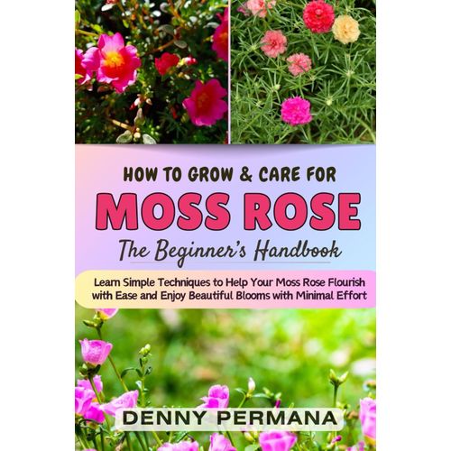 The Ultimate Moss Rose Growing Guide: How to Nurture Stunning ...