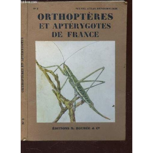 Nouvel Atlas D'entomologie - Orthopteres Et Apterygotes De France - N°2 ...