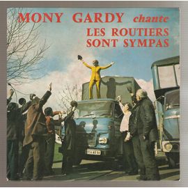 Chante: les routiers sont sympas (Erick et Mony gardy / paul borelly ...