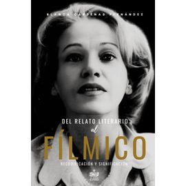 Del Relato Literario Al Fílmico. Recodificación Y Significación | Rakuten
