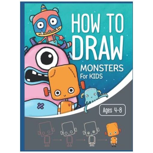 How To Draw Monsters For Kids Ages 4-8: Learn To Draw Monsters Book ...