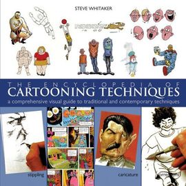 The Encyclopedia Of Cartooning Techniques: A Comprehensive Visual Guide ...