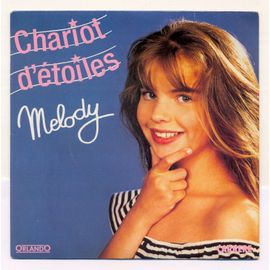 Mélody - 45 Tours - Face 1 Chariot d'étoiles /// Face 2 ( Version instrumental ) | Rakuten