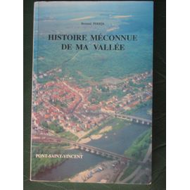 Histoire Méconnue De Ma Vallée : Pont-saint-vincent, Tome 2 | Rakuten