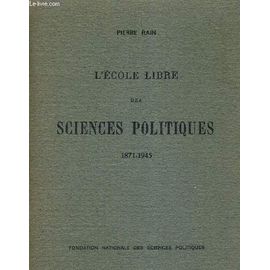 L'ecole Libre Des Sciences Politiques - Suivi De L'ecole Et La Guerre - La Transformation De Son ...