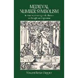 Medieval Number Symbolism: Its Sources, Meaning, and Influence on ...