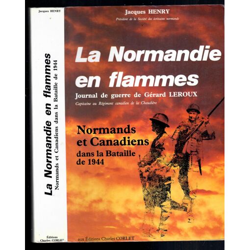 LA NORMANDIE 1) LA NORMANDIE EN FLAMMAES 2) ATLAS du débarquement et de ...