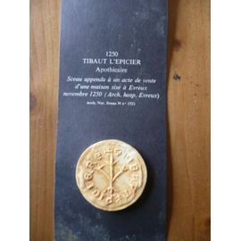 1250 - tibaut l'épicier - apothicaire - sceau appendu à un acte de ...