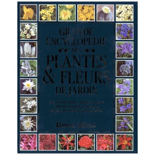 Grande Encyclopédie Des Plantes Et Fleurs De Jardin | Rakuten