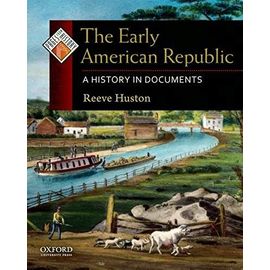 The Early American Republic: A History in Documents | Rakuten