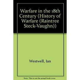 Warfare In The 18th Century (history Of Warfare (raintree Steck-vaughn ...