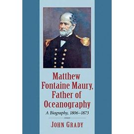 Matthew Fontaine Maury, Father of Oceanography | Rakuten