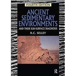 Ancient Sedimentary Environments: And Their Sub-surface Diagnosis | Rakuten