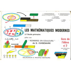LES MATHEMATIQUES MODERNES à l'école primaire grâce aux nombres en ...