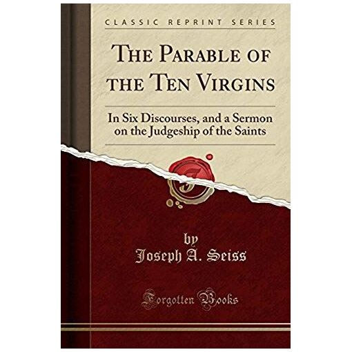 Seiss, J: Parable of the Ten Virgins - livre langue etrangere | Rakuten