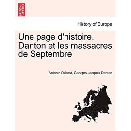 Une Page D'histoire. Danton Et Les Massacres De Septembre | Rakuten