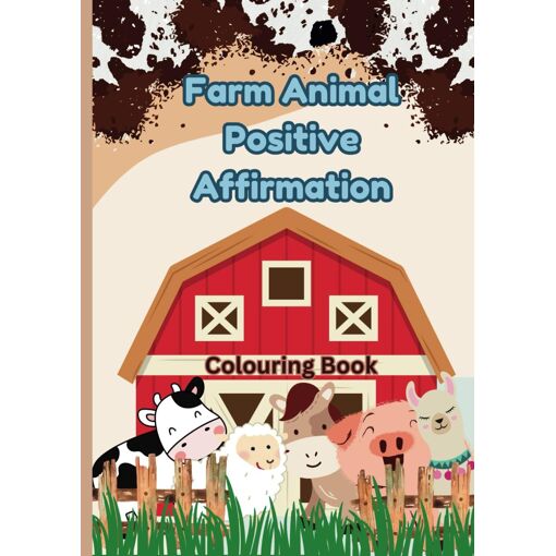 Farm Animal Positive Affirmation Colouring Book: Colouring Pages with ...