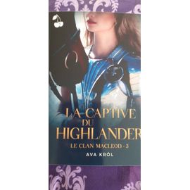 Le Clan Macleod Tome 3 - La Captive Du Highlander | Rakuten