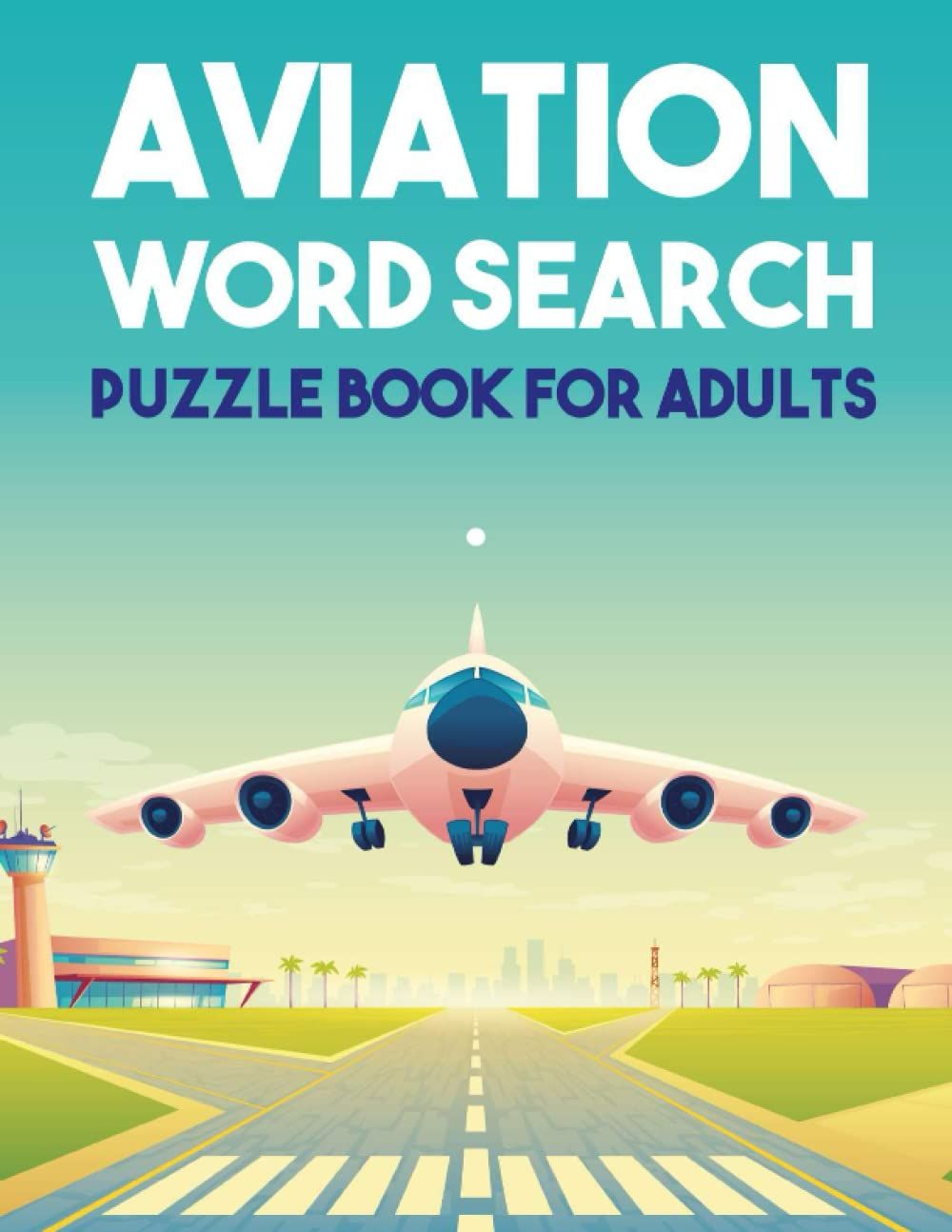 Aviation Word Search Puzzle Book For Adults: Airplane Word Wordsearches ...