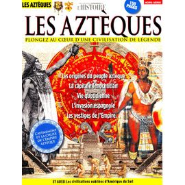Les grandes puissances de l'histoire, hors-série n° 4 _ Les aztèques : plongez au coeur d'une ...