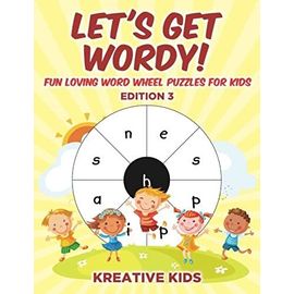 Let's Get Wordy! Fun Loving Word Wheel Puzzles For Kids Edition 2 | Rakuten